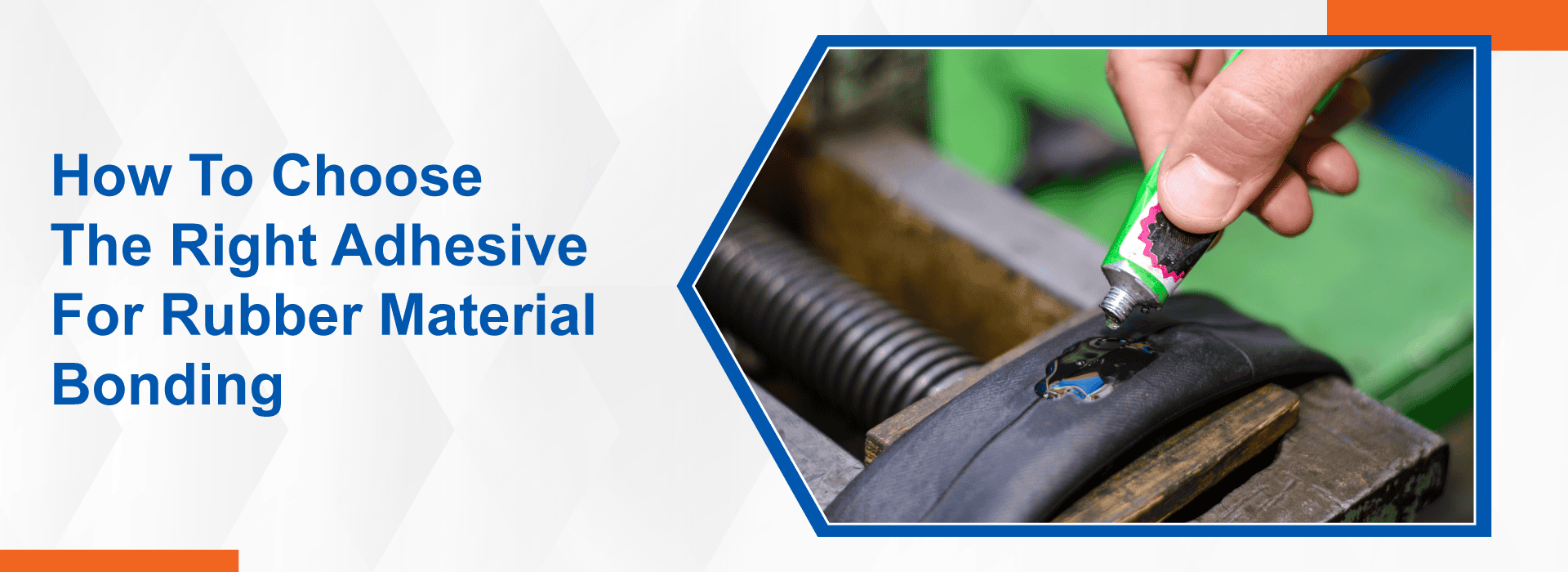 How To Choose The Right Adhesive For Rubber Material Bonding | Kohesi Bond